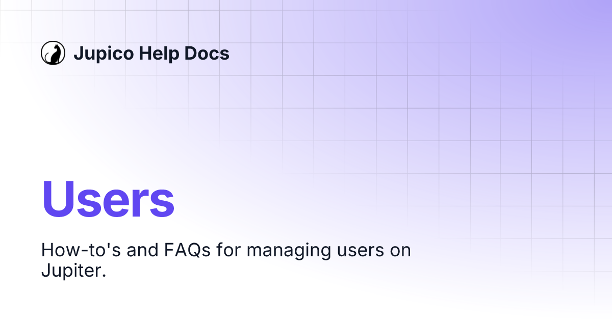 Users | Jupico Help Docs